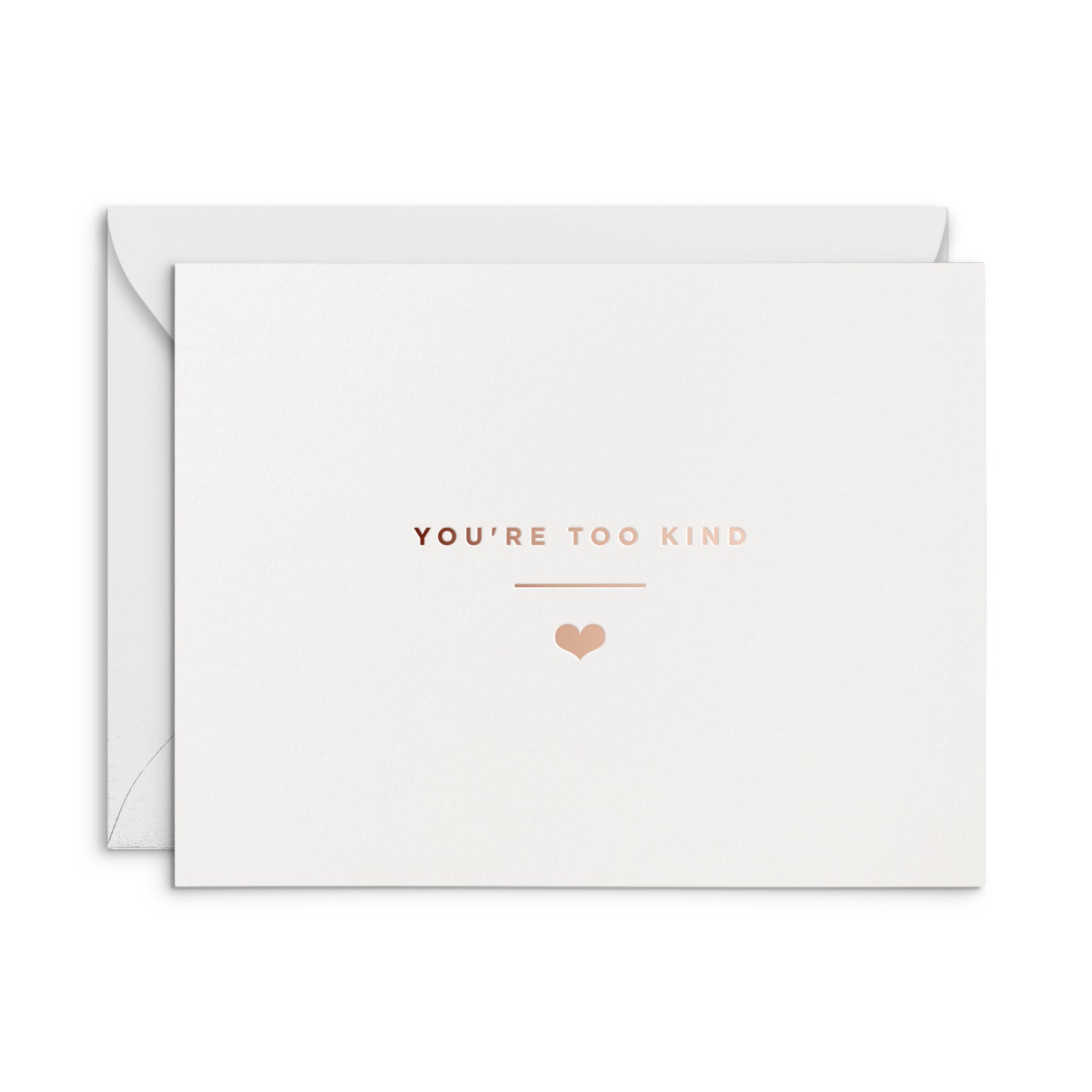 You're Too Kind Greeting Card – Smitten on Paper