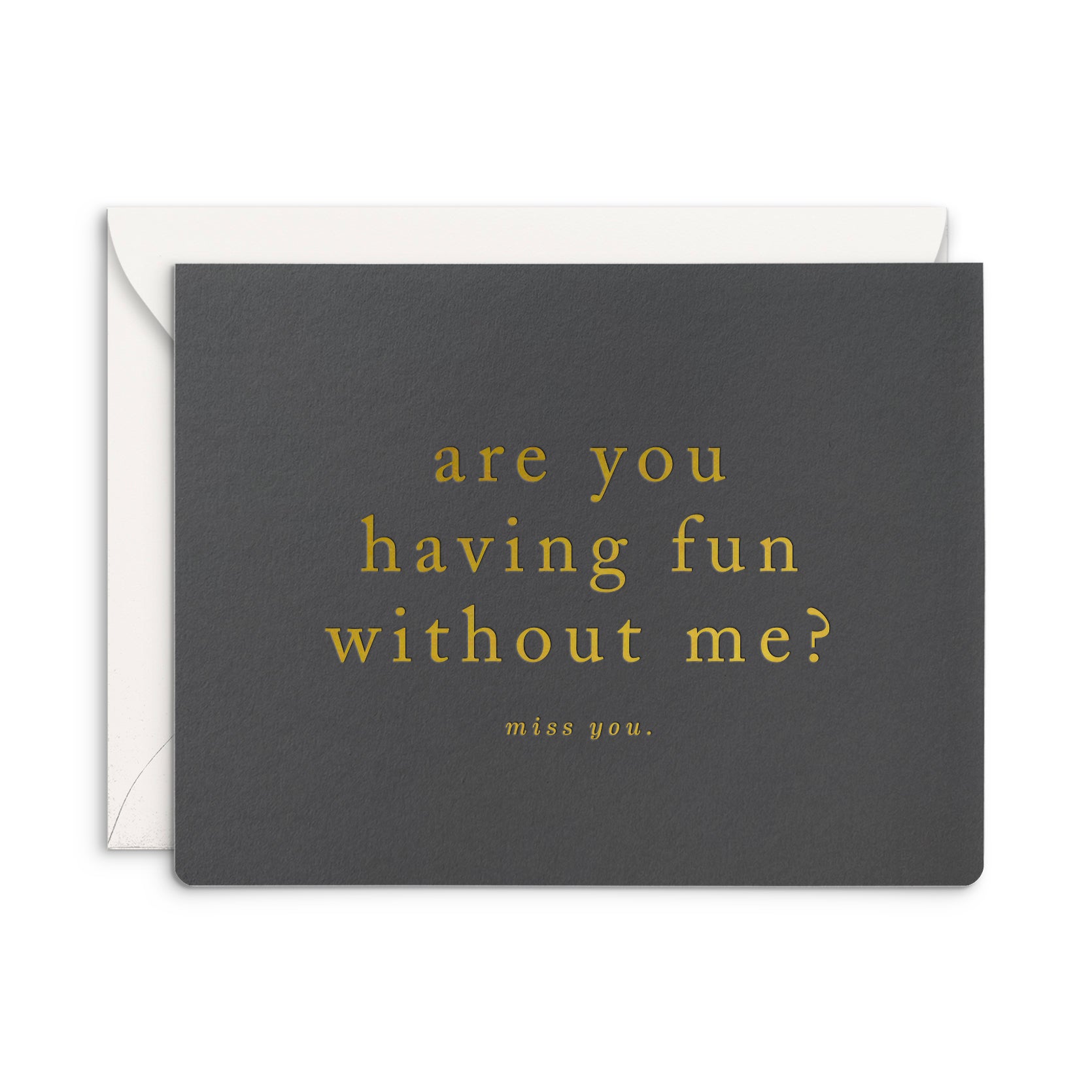 Fun Without Me Greeting Card – Smitten on Paper